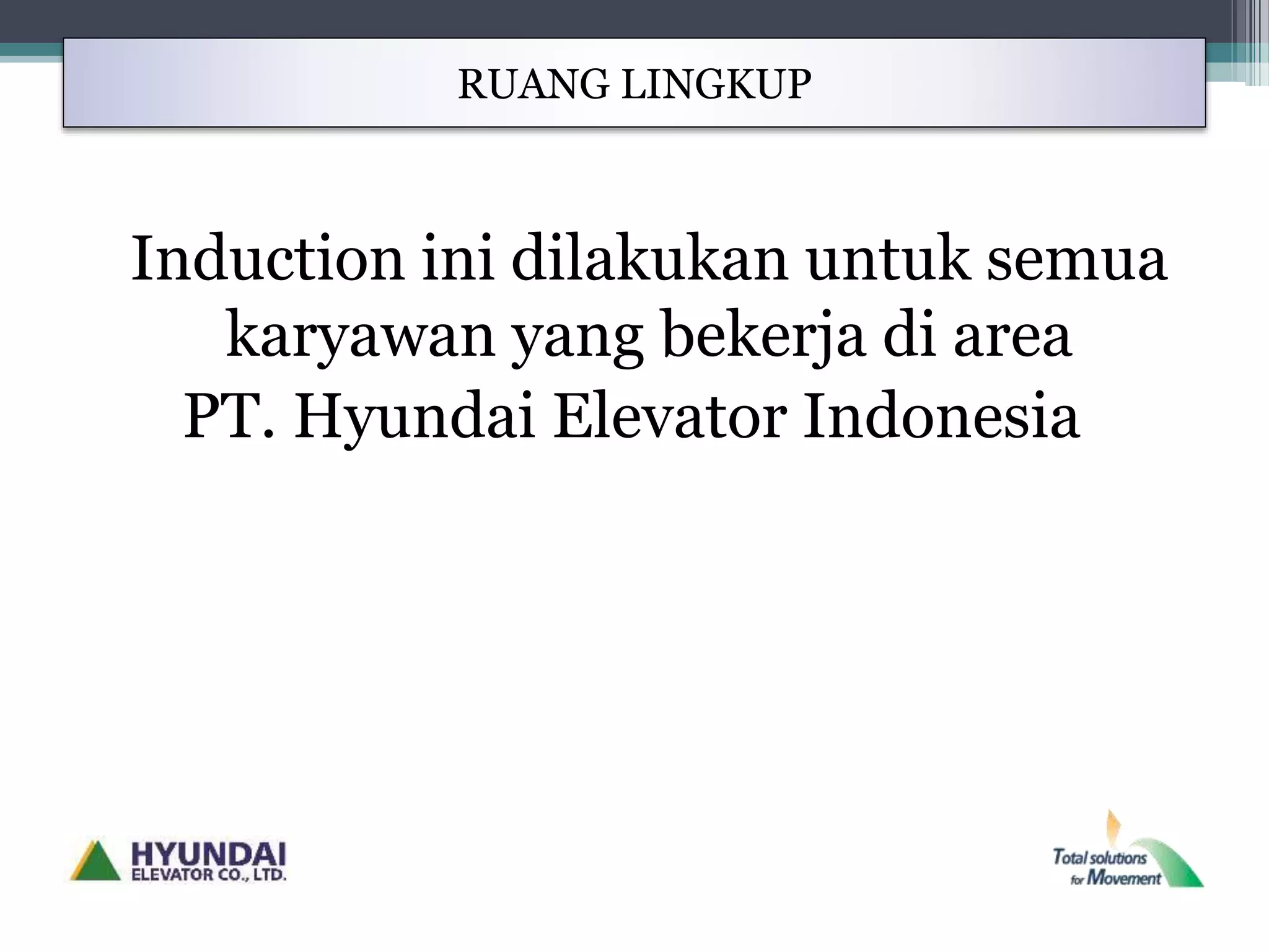 EHS General Induction PT. Hyundai Elevator Indonesia rev.ppt