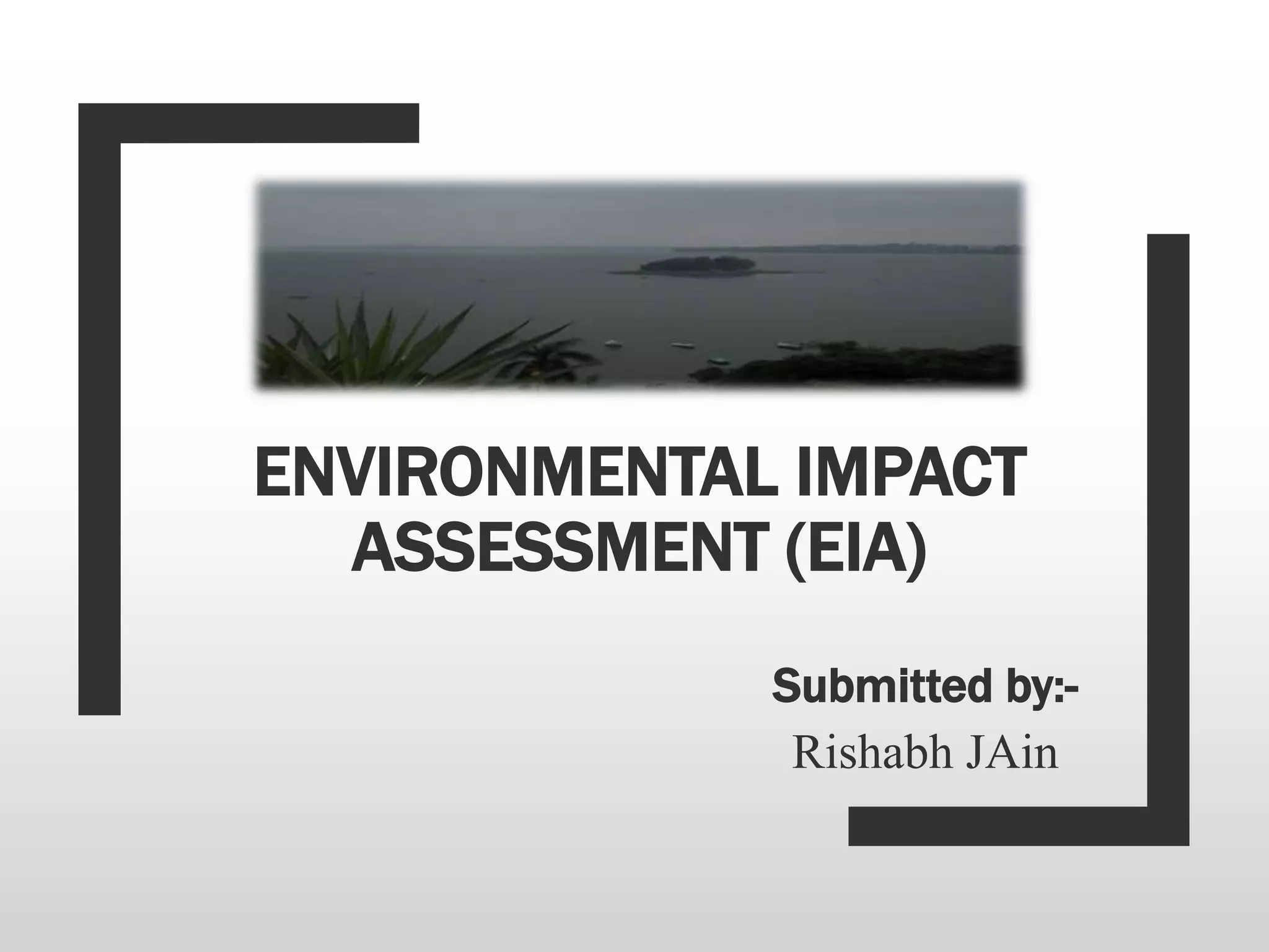 Envirornment Impact Assessment | PPTX