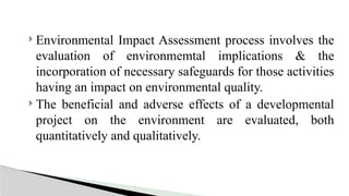 Environment impact assessment presentation. Pptx | PPTX