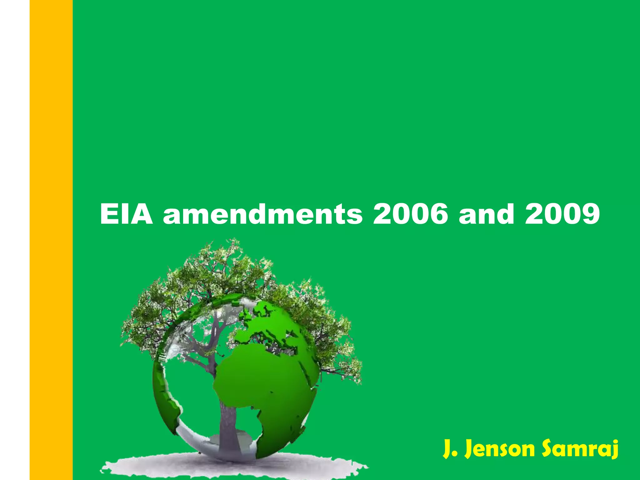 EIA amendments - 2006 and 2009 | PDF