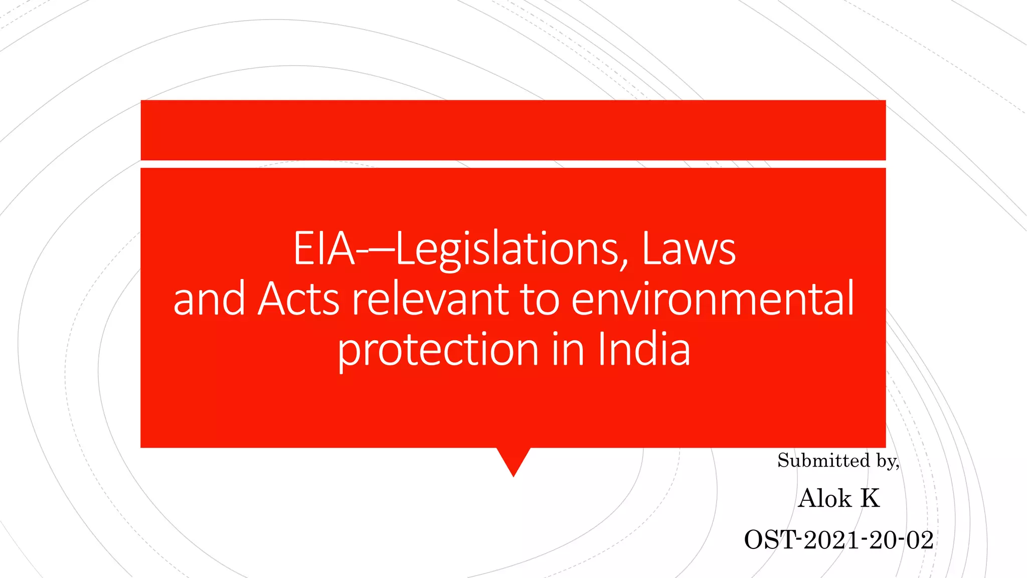 EIA AND ENVIRONMENTAL LAWS.pptx