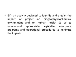 EIA and Its features, Various Methodology | PPTX