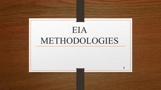 EIA METHODOLOGIES.pptx