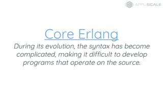 Abusing Erlang compilation pipeline for Fun and Profit | PDF | Programming Languages | Computing
