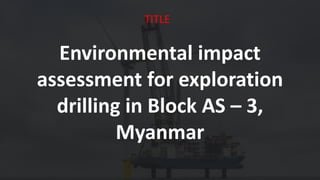 EIA of offshore drilling and dredging | PPT