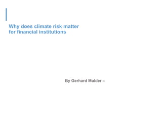 How banks assess climate risks and integrate them into credit risk ...