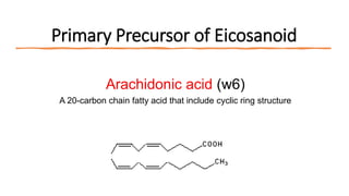 Eicosanoids and It’s role in Human Physiology | PPTX
