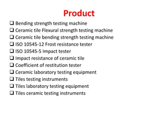 Tiles & Ceramics Testing Instruments | PPTX