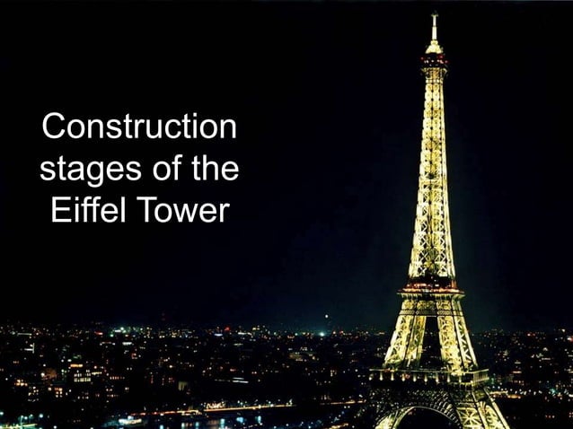 Eiffel tower: An Architectural Presentation | PPTX | Construction ...