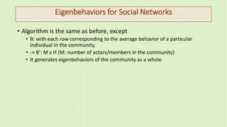 [Digest] Eigenbehaviors- identifying structure in routine | PPT