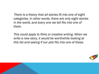 Eight Basic plots used in movies and stories. | PPTX