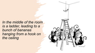 Eight monkeys put in a room- Rational thinking | PPTX