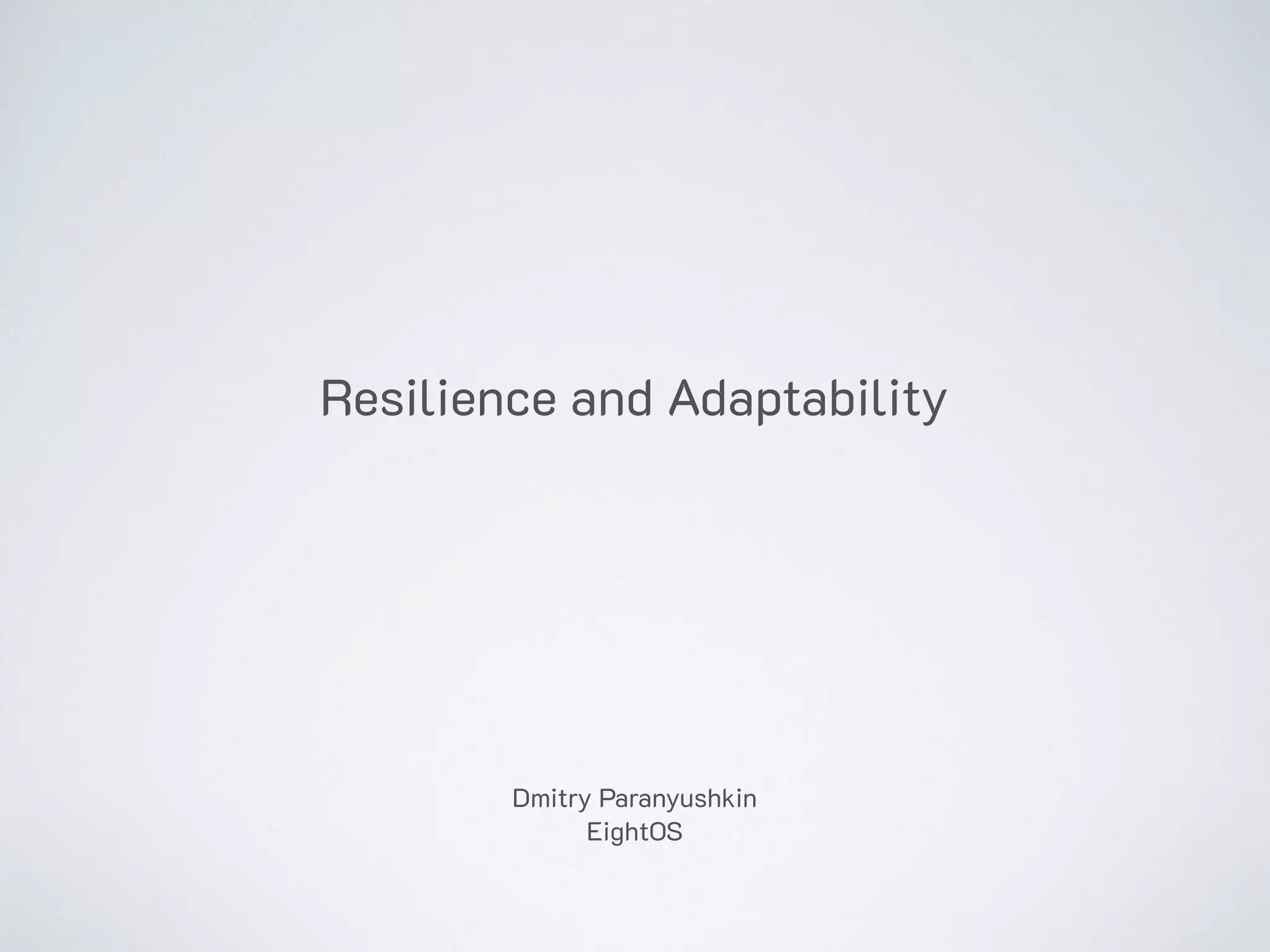 Resilience and Adaptability / EightOS | PDF