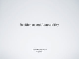 Resilience and Adaptability / EightOS | PDF