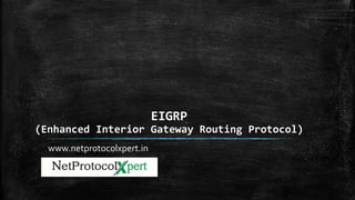 EIGRP (Enhanced Interior Gateway Routing Protocol) | PPTX