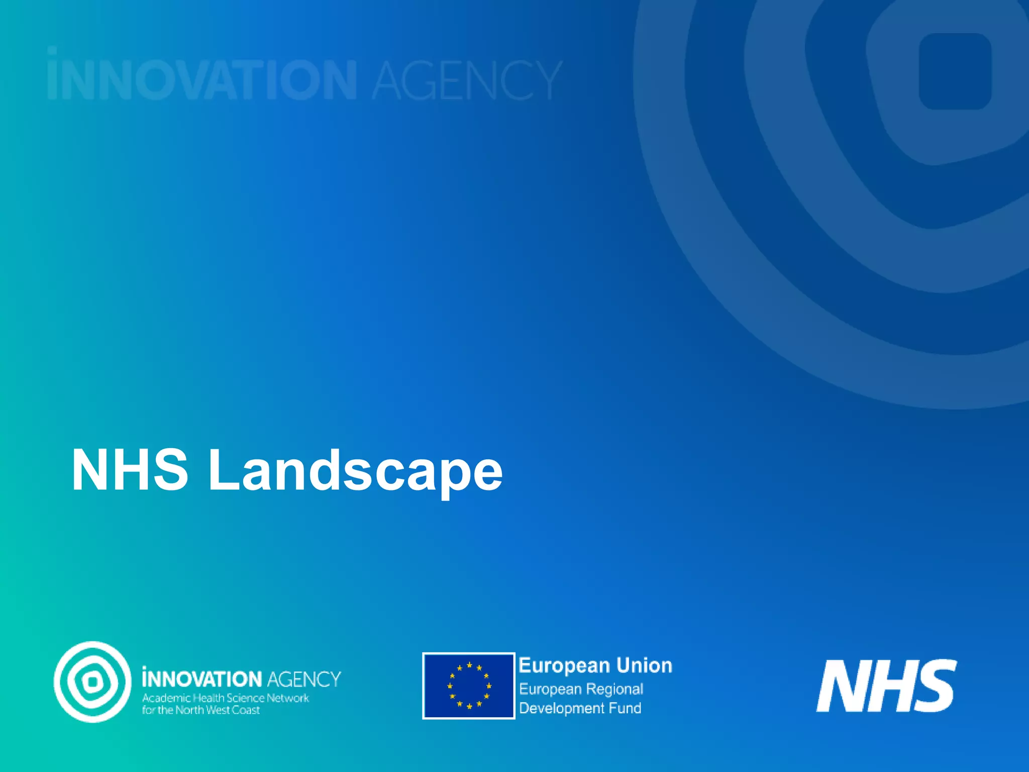 Excel in Health webinar series: The NHS landscape | PPT