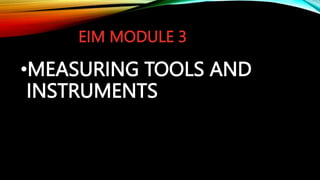 eim - measuring tools and equipments.pptx