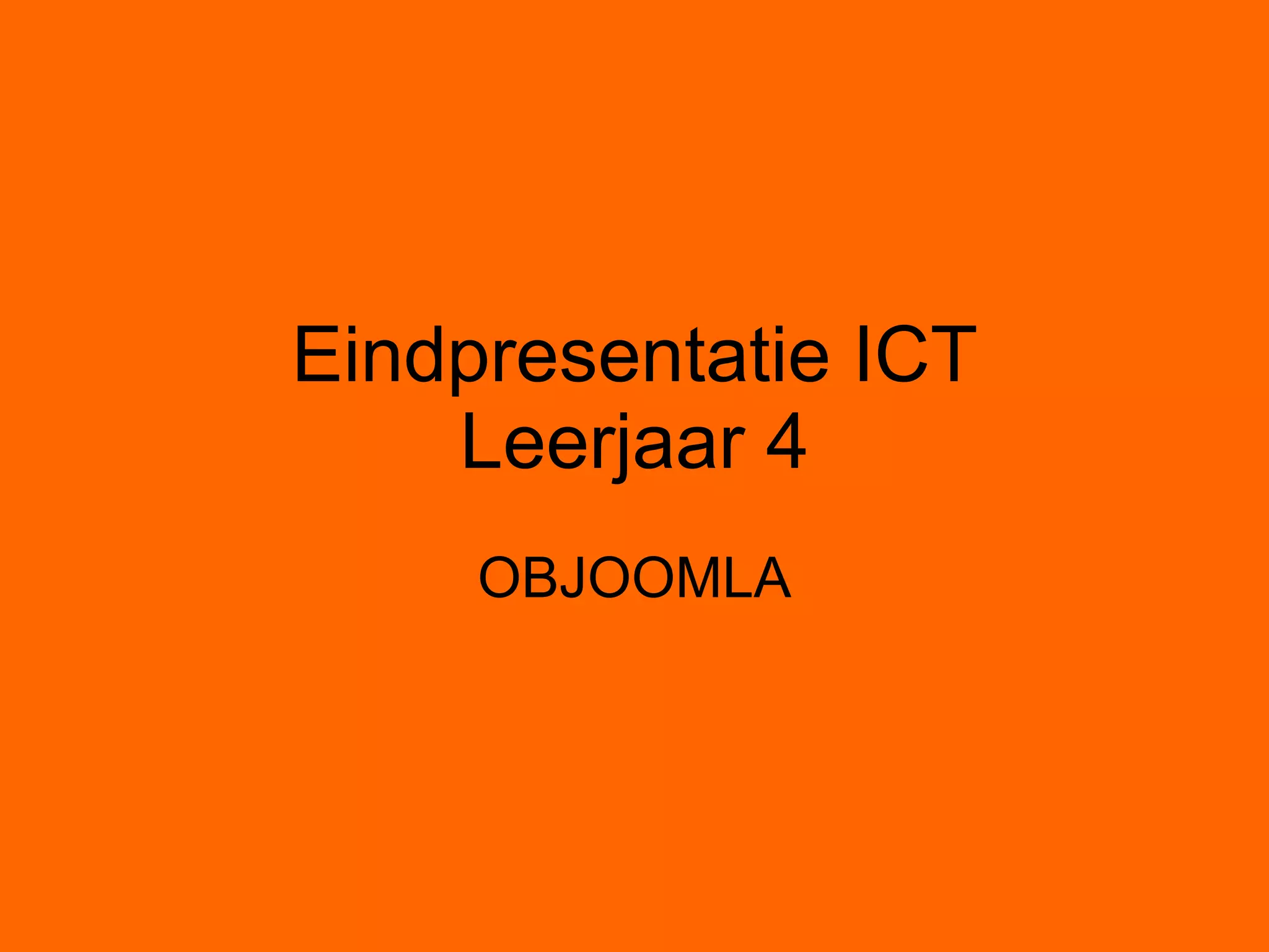 Eindpresentatie Ict | PPT