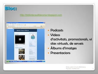 Eines Web 2 a la Biblioteca Popular d'Ulldecona | PPTX