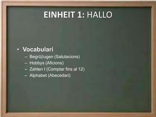 Deutschkurs. Unitat 1: Hallo | PPT