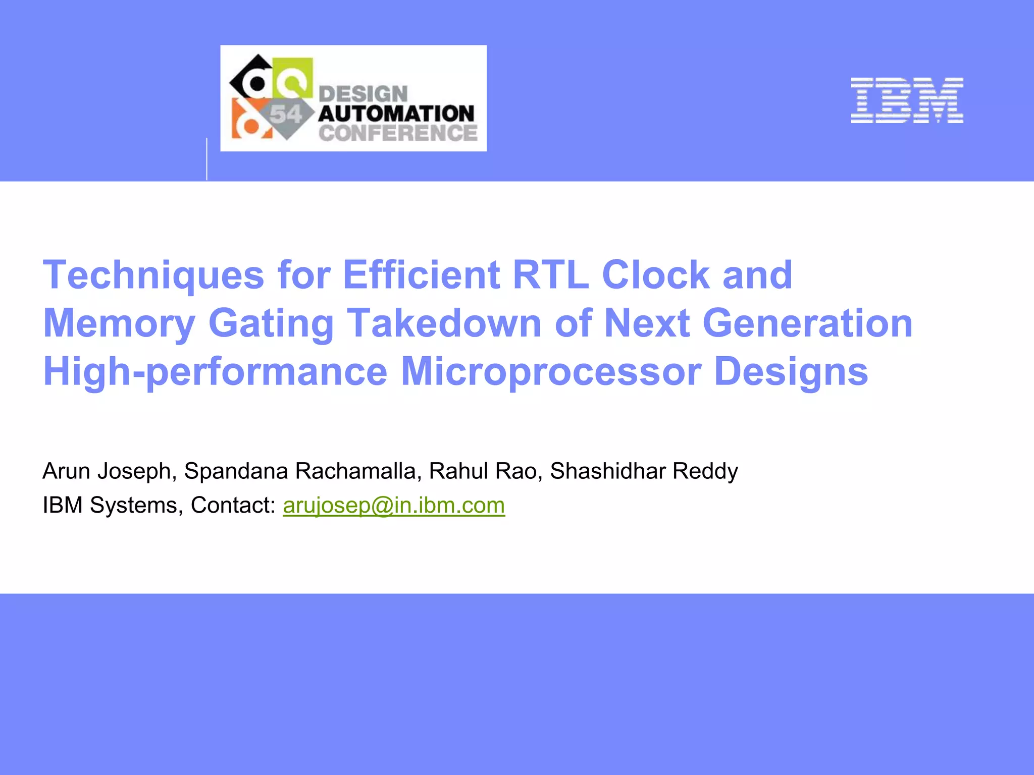 Techniques For Efficient Rtl Clock And Memory Gating Takedown Of Next Generation High