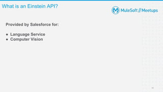 Salesforce Einstein API Integration with MuleSoft - NLP and Computer Vision | PPT
