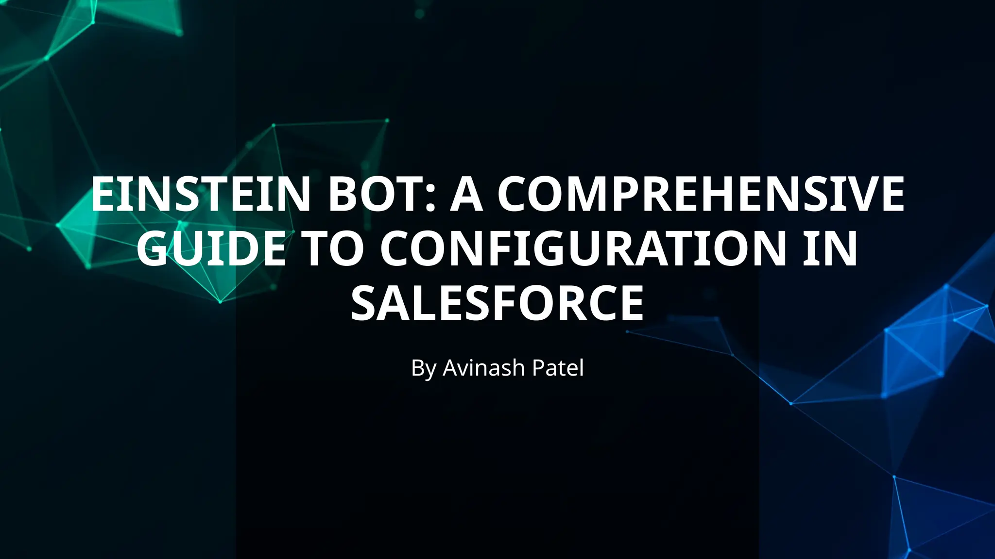 Einstein Bot A Comprehensive Guide to Configuration in Salesforce.pptx