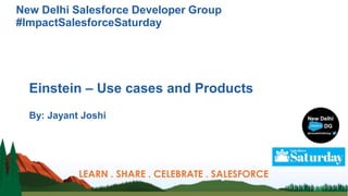 Salesforce Einstein: Use Cases and Product Features | PPTX