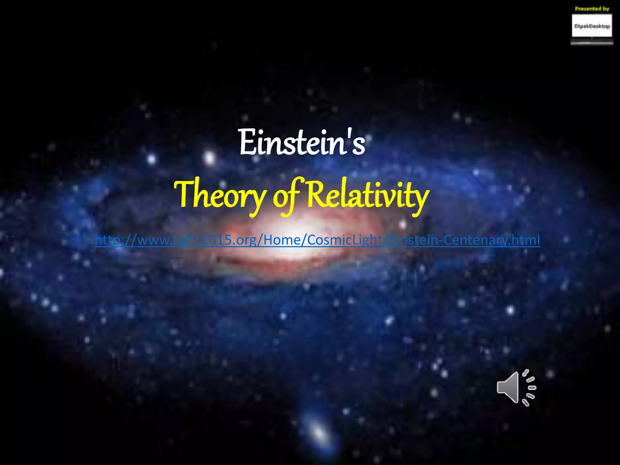 Einstein's theory of relativity - Explained! | PPTX