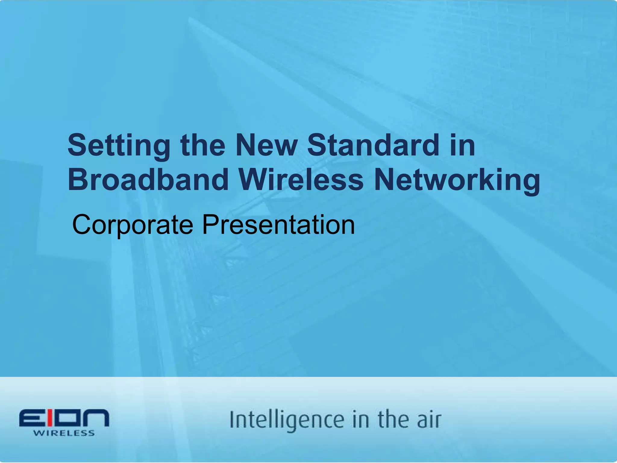 Eion Wireless Corporate Overview | PPT | Computer Networking | Computing