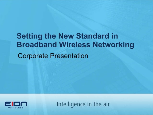 Eion Wireless Corporate Overview | PPT | Computer Networking | Computing