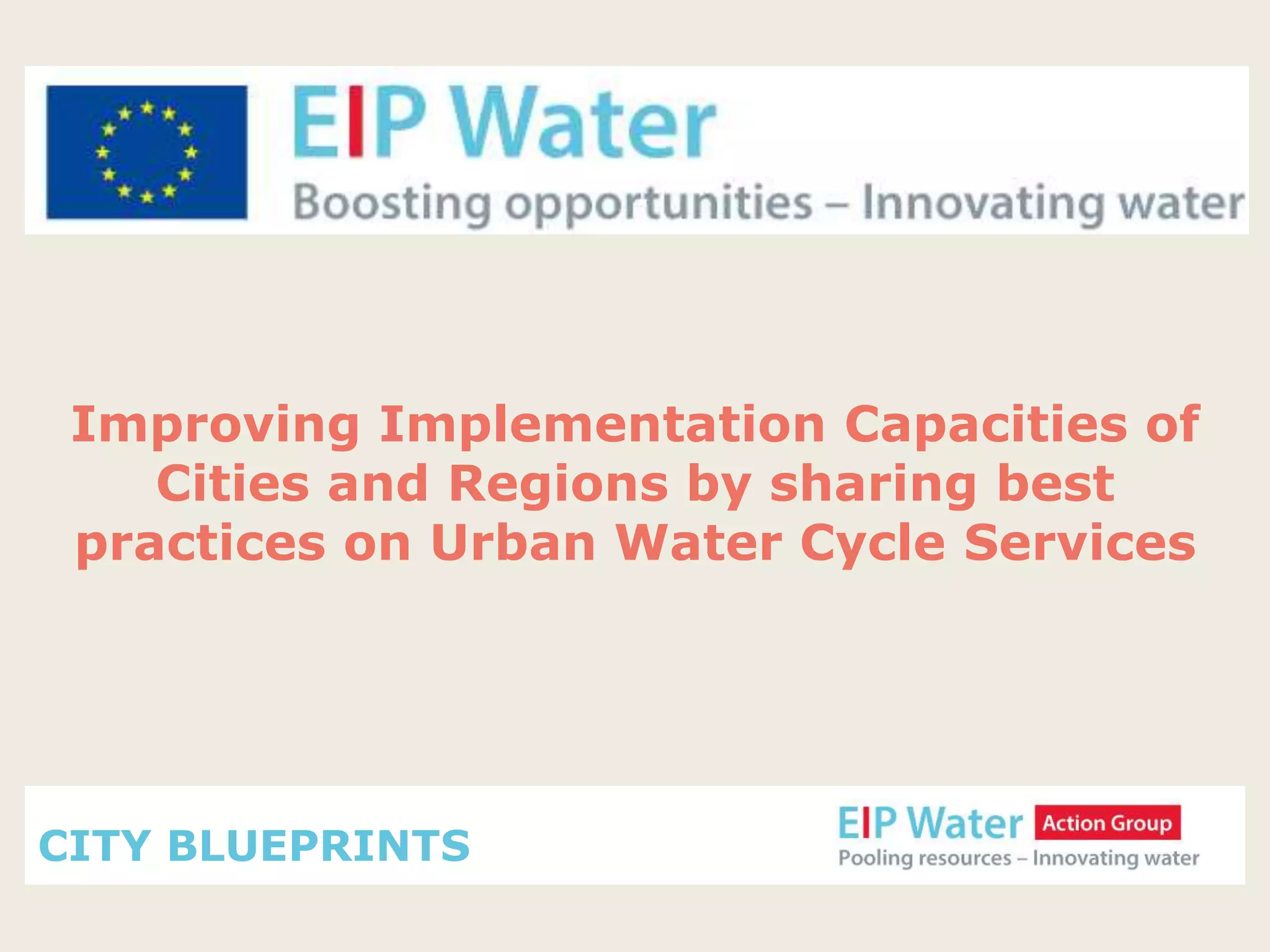 EIP Water Action Group City Blueprints September 2013 | PPT