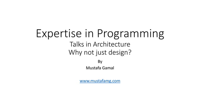 Software Architecture: Why not just design? | PPTX | Programming Languages | Computing