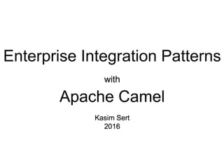 Enterprise Integration Patterns with Camel | PDF