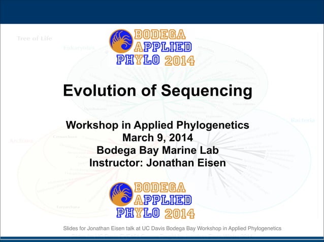 Evolution of DNA Sequencing - talk by Jonathan Eisen for the Bodega ...