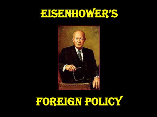 Eisenhower foreign policy | PPT