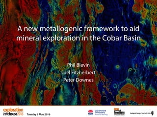 A new metallogenic framework to aid mineral exploration in the Cobar ...