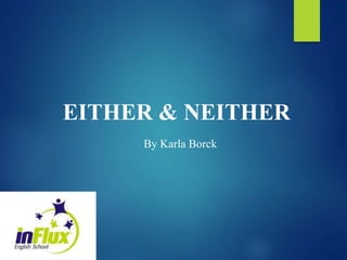 EITHER AND NEITHER. LESSON, PRESENTATION, ENGLISH | PPTX
