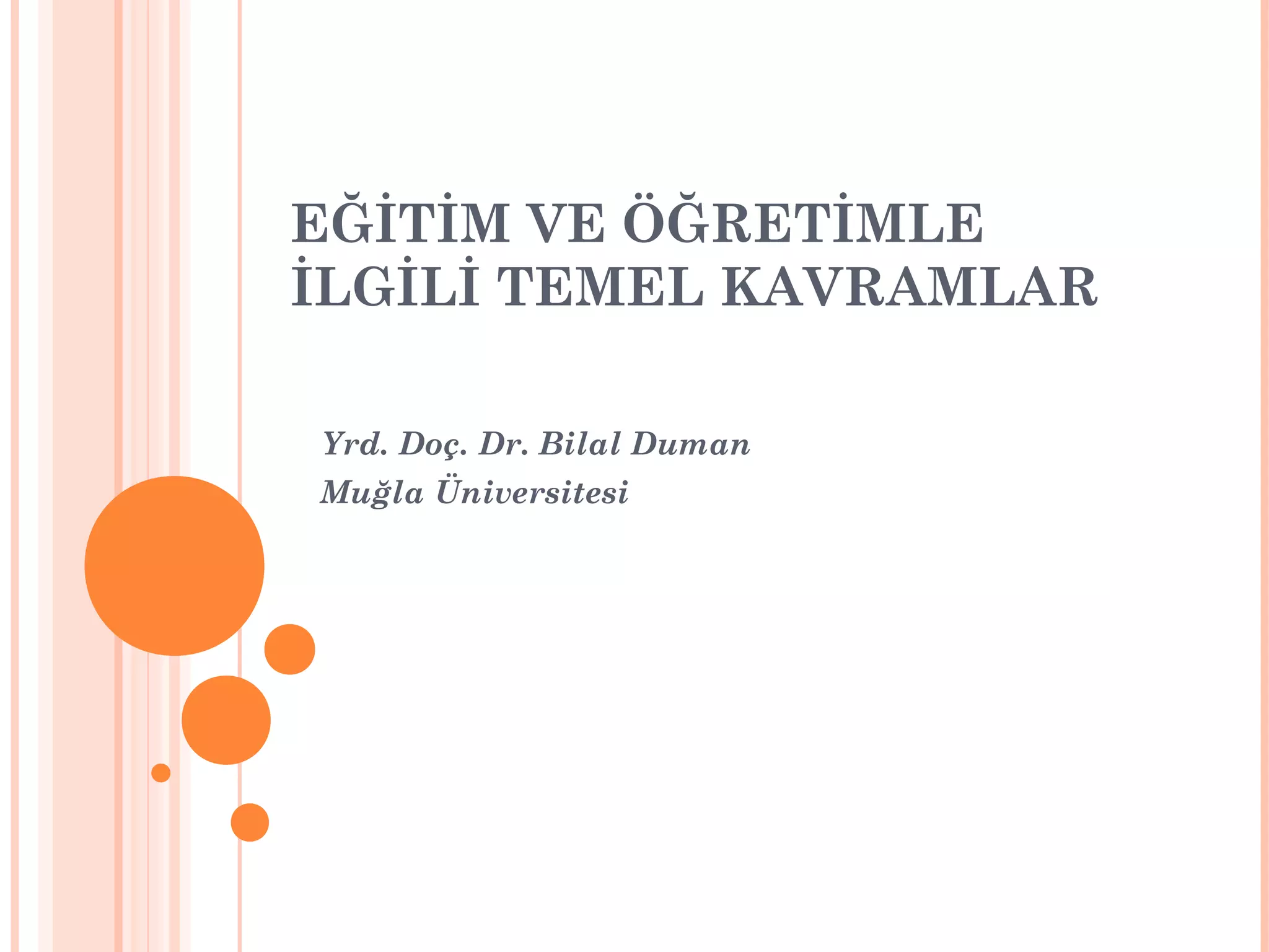 Eğitim ve Öğretimle İlgili Temel Kavramlar | PPT