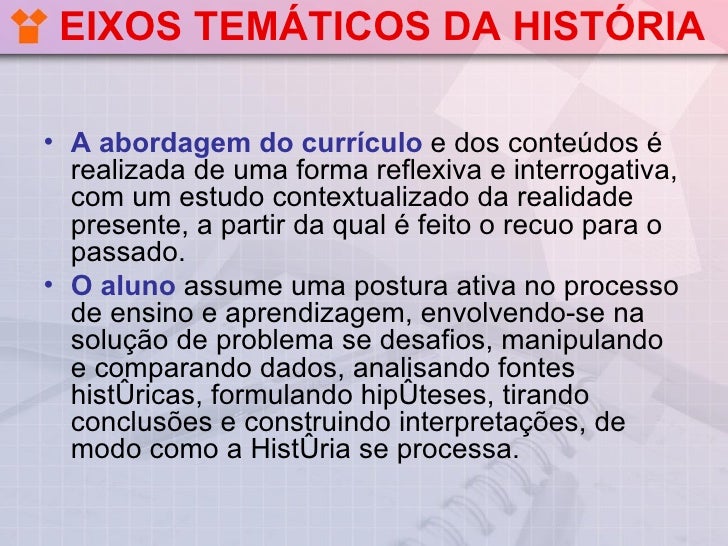 Eixos temáticos de História Eixos temáticos de História
