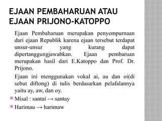 Ejaan Bahasa Indonesia (EBI) untuk pelajar | PPTX