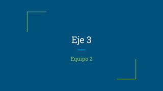 Eje 3.pptx