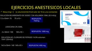 Ejercicios basicos anestesicos locales.pptx