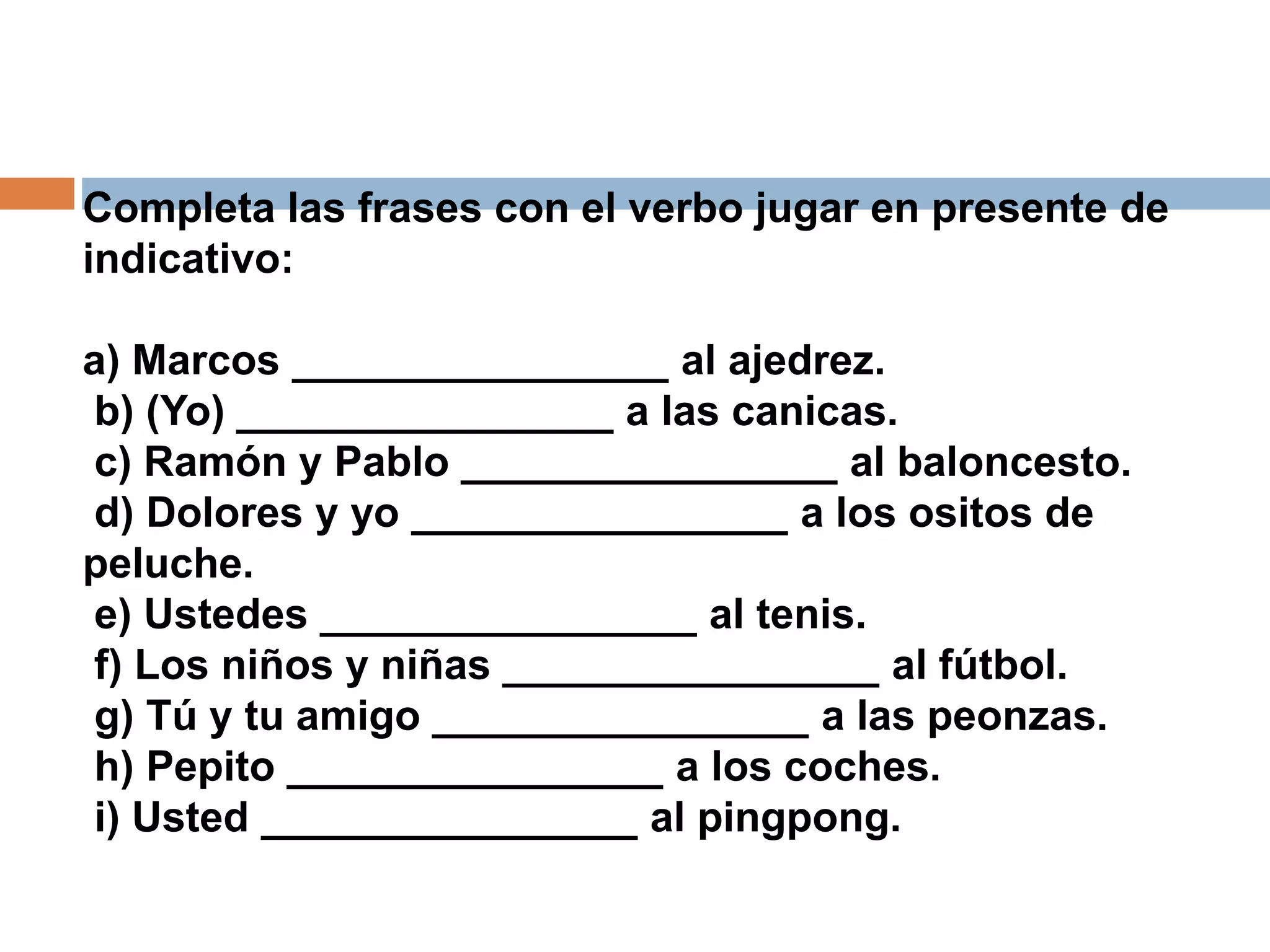 Ejercicios verbos presente de indicativo | PPT