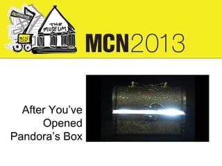 After You've Opened Pandora's Box | PPT