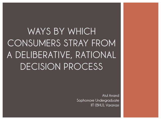 Ways by which consumers stray from a deliberative, rational decision ...