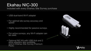 Ekahau Wi-Fi Tools (Site Survey, Planning, Spectrum Analysis) | PPTX