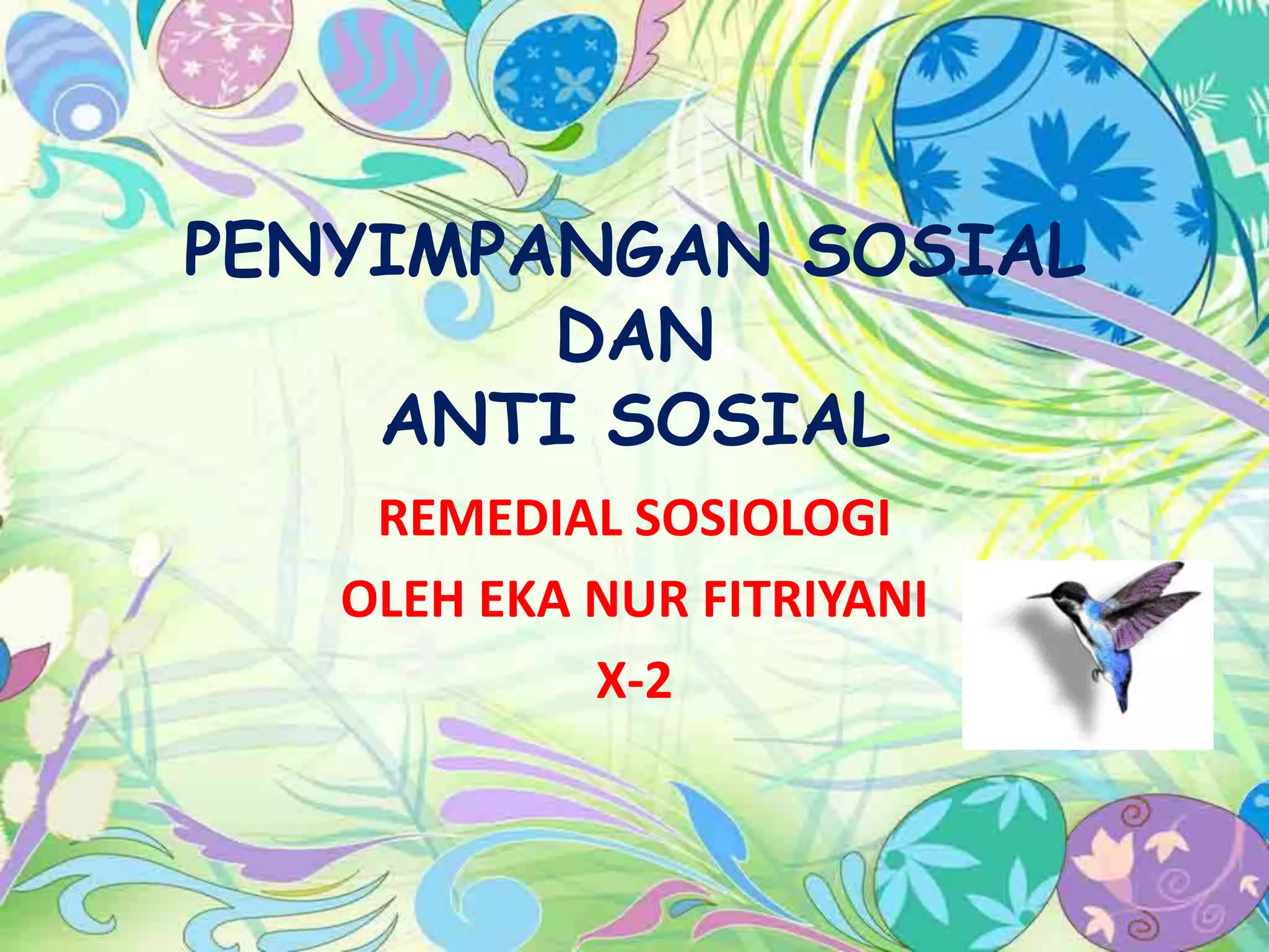 Eka nur fitriyani x.2 (penyimpangan sosial dan anti sosial) | PPTX