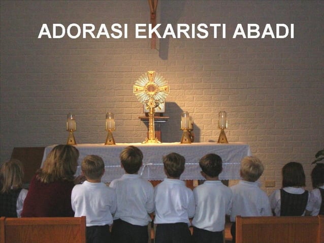 Adorasi Ekaristi Abadi | PPT