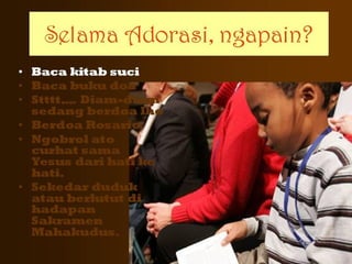 Adorasi Ekaristi Abadi | PPT